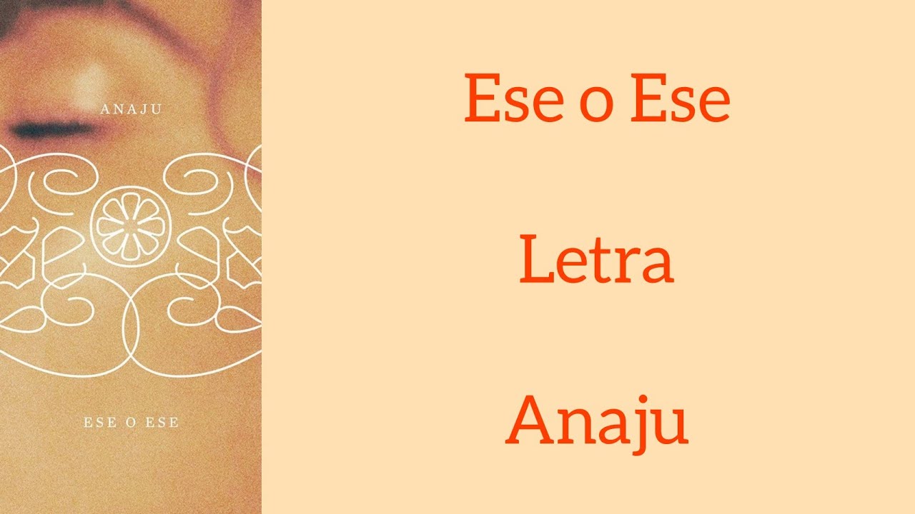 ESE O ESE/LETRA/ANAJU - YouTube