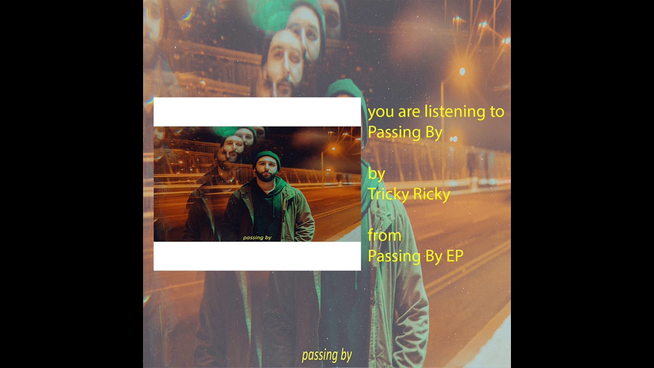 Passing By - Tricky Ricky - YouTube