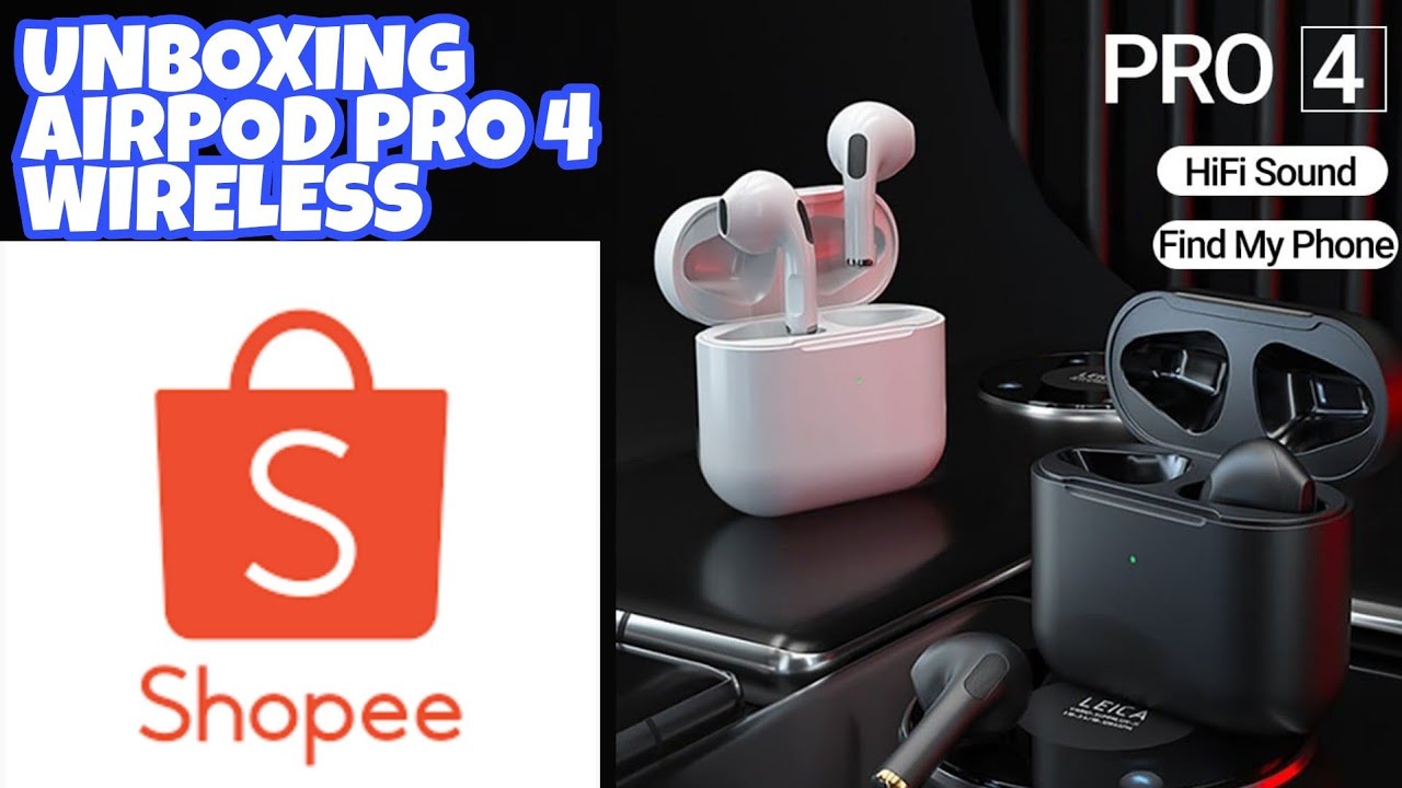SHOPEE HAUL | UNBOXING AIRPOD PRO 4 TWS EARPHONE NIRKABEL BLUETOOTH 5.0 ...