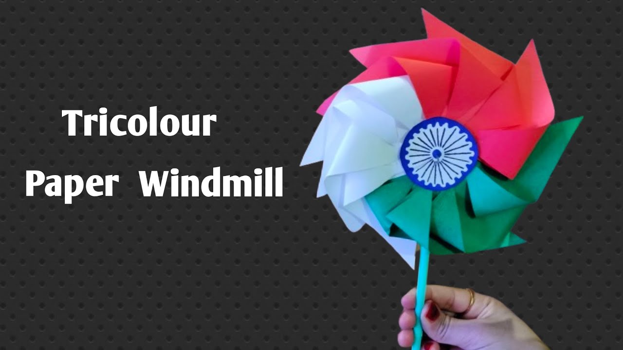 DlY How To Make Tricolour Paper Windmill [Pinwheel] . Tricolour ...