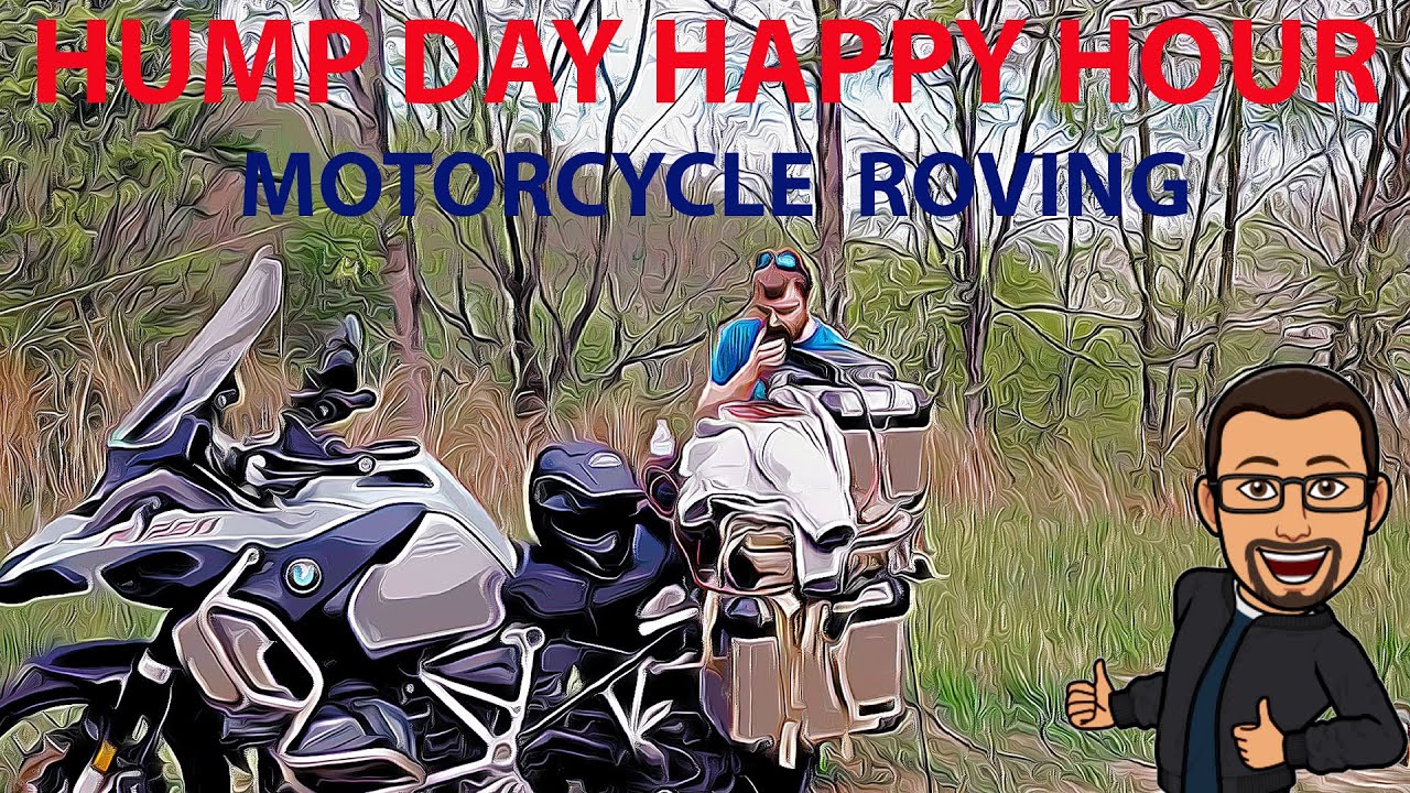 HUMP DAY HAPPY HOUR MOTORCYCLE ROVING - YouTube