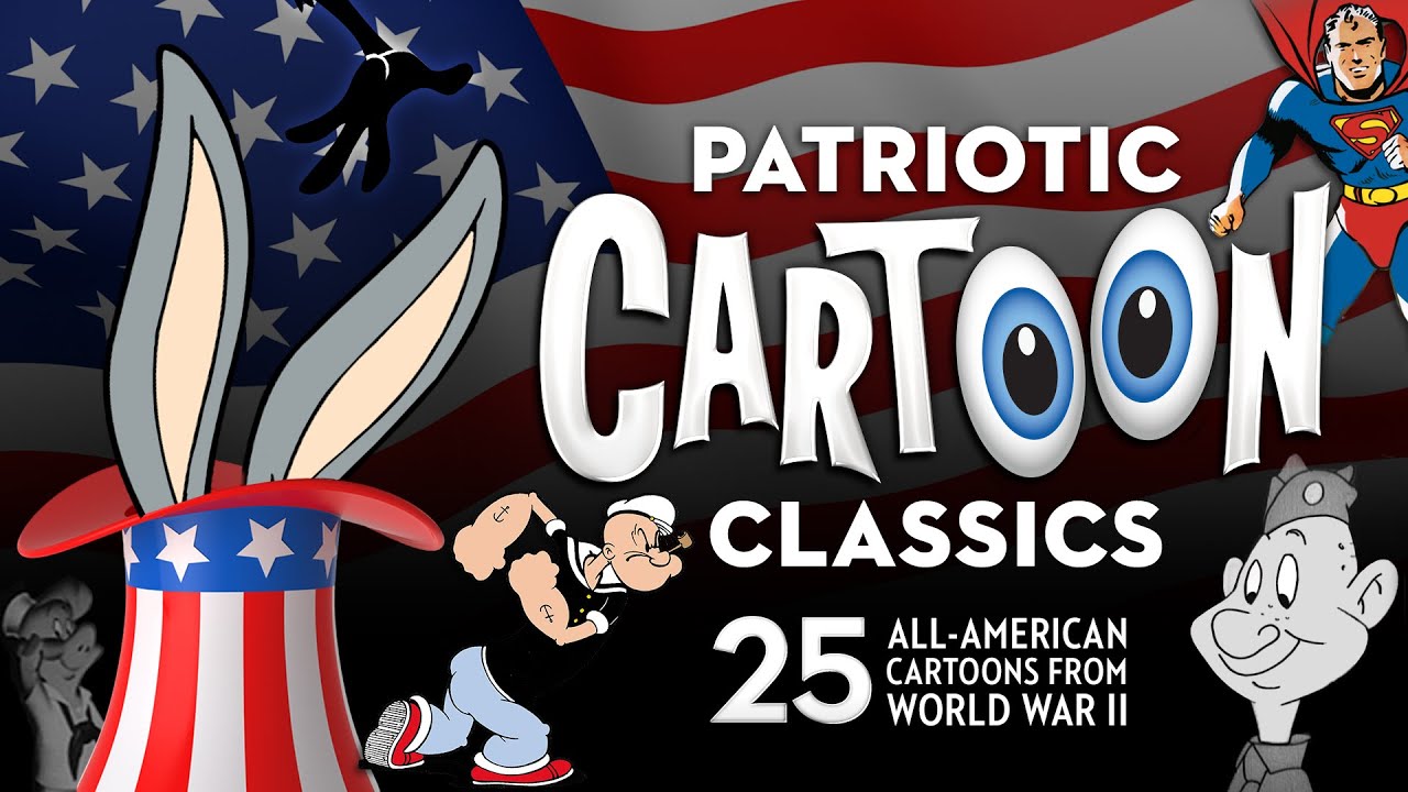 PATRIOTIC CLASSIC CARTOONS FROM WORLD WAR II | POPEYE, BUGS BUNNY ...