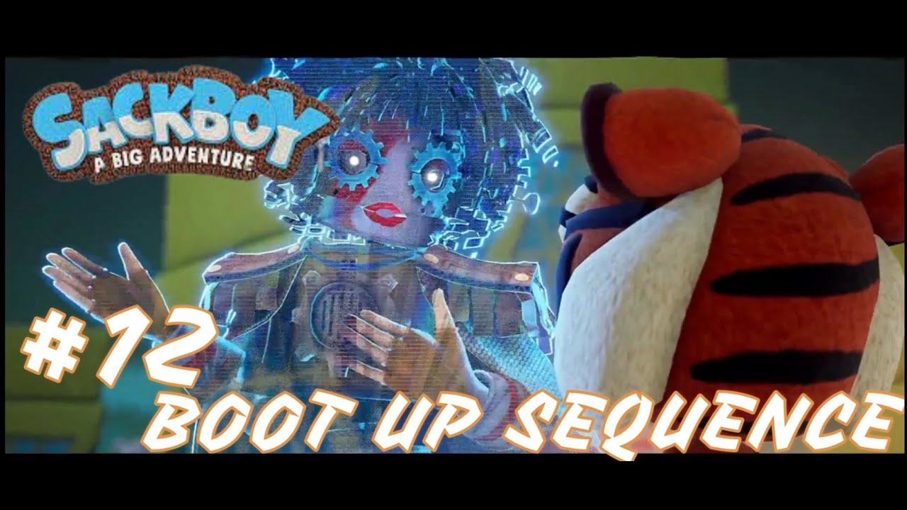 SACKBOY™ A BIG ADVENTURE Gameplay Walkthrough Part 12 Boot Up Sequence ...