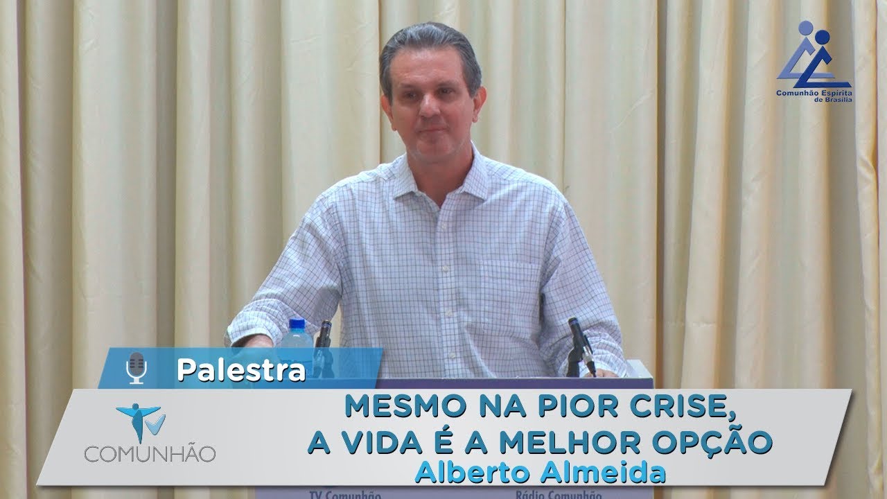 MACES 2017 - Alberto Almeida - Mesmo na pior crise, a vida é a melhor ...