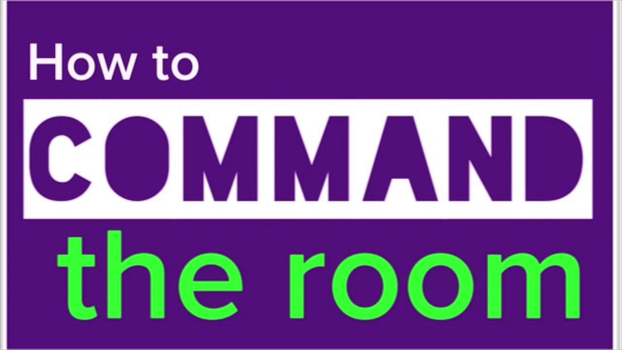 How To Command A Room - Public Speaking Tips - YouTube