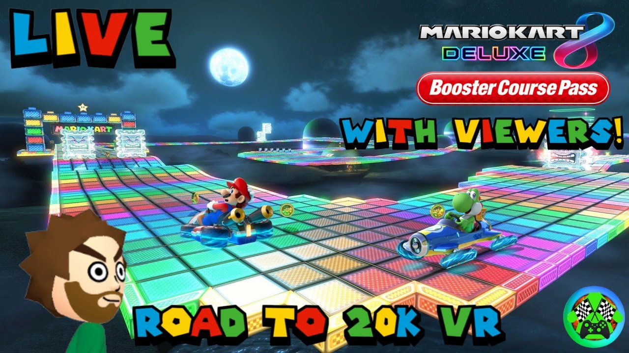 ROAD TO 20K VR | Mario Kart 8 Deluxe Online With Viewers! - YouTube