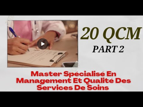 20 QCM : Master Spécialisé En Management Et Qualité Des Services De Soins, Part (2) - YouTube