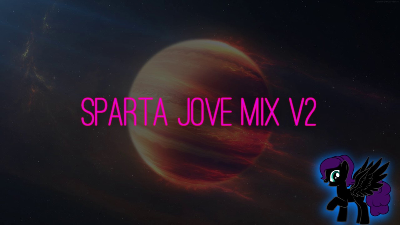 Sparta Jove Mix V2 (-Reupload-) - YouTube