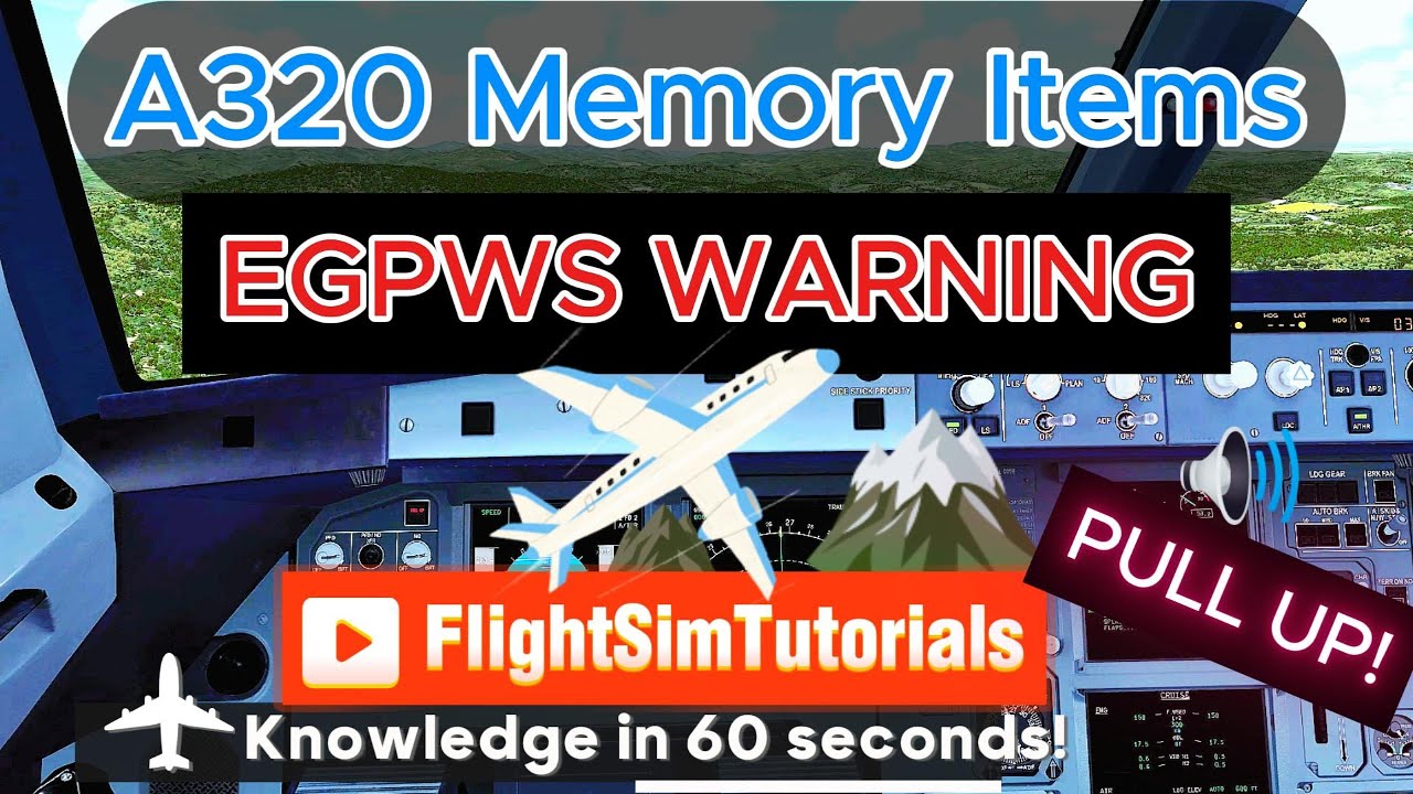 Terrain warning Airbus 320. Pull up TOGA. Memory Item: EGPWS Warning ...