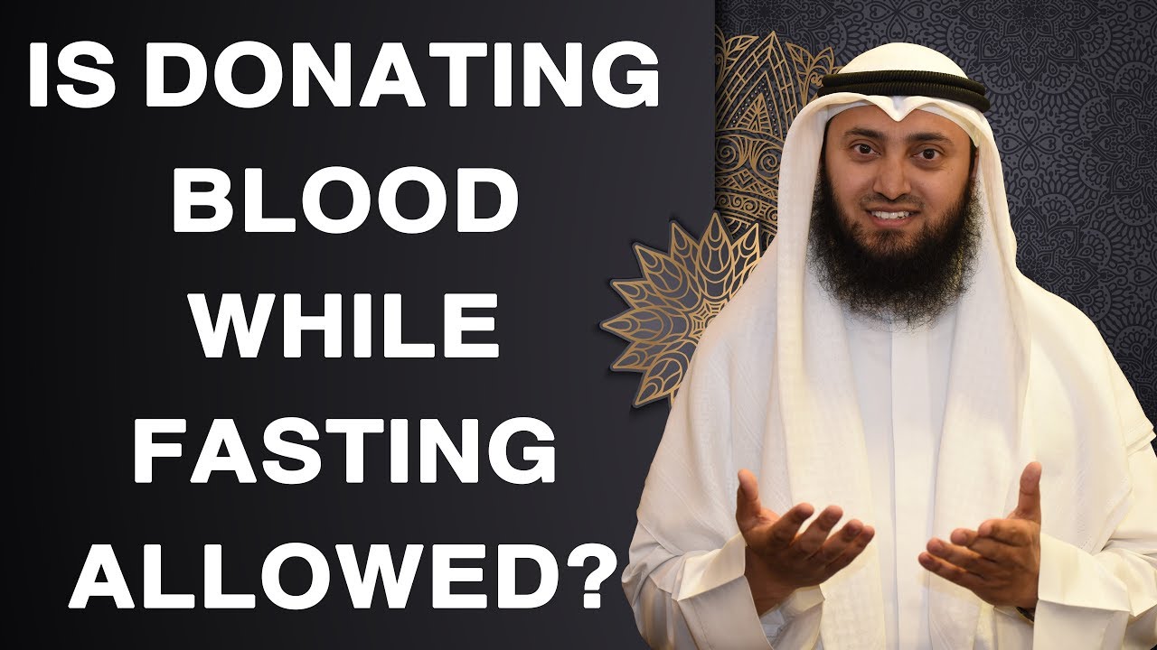 is-donating-blood-while-fasting-allowed-mohammad-alnaqwi-youtube