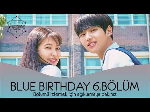 [Türkçe Altyazılı] Blue Birthday | 6. Bölüm