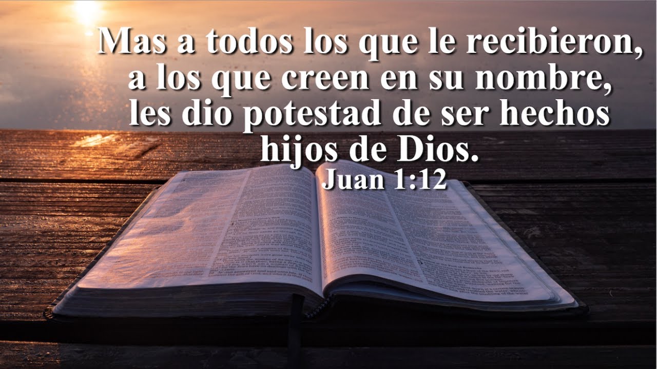 Juan 1:12; «...a los que creen en su nombre, les dio potestad de ser ...