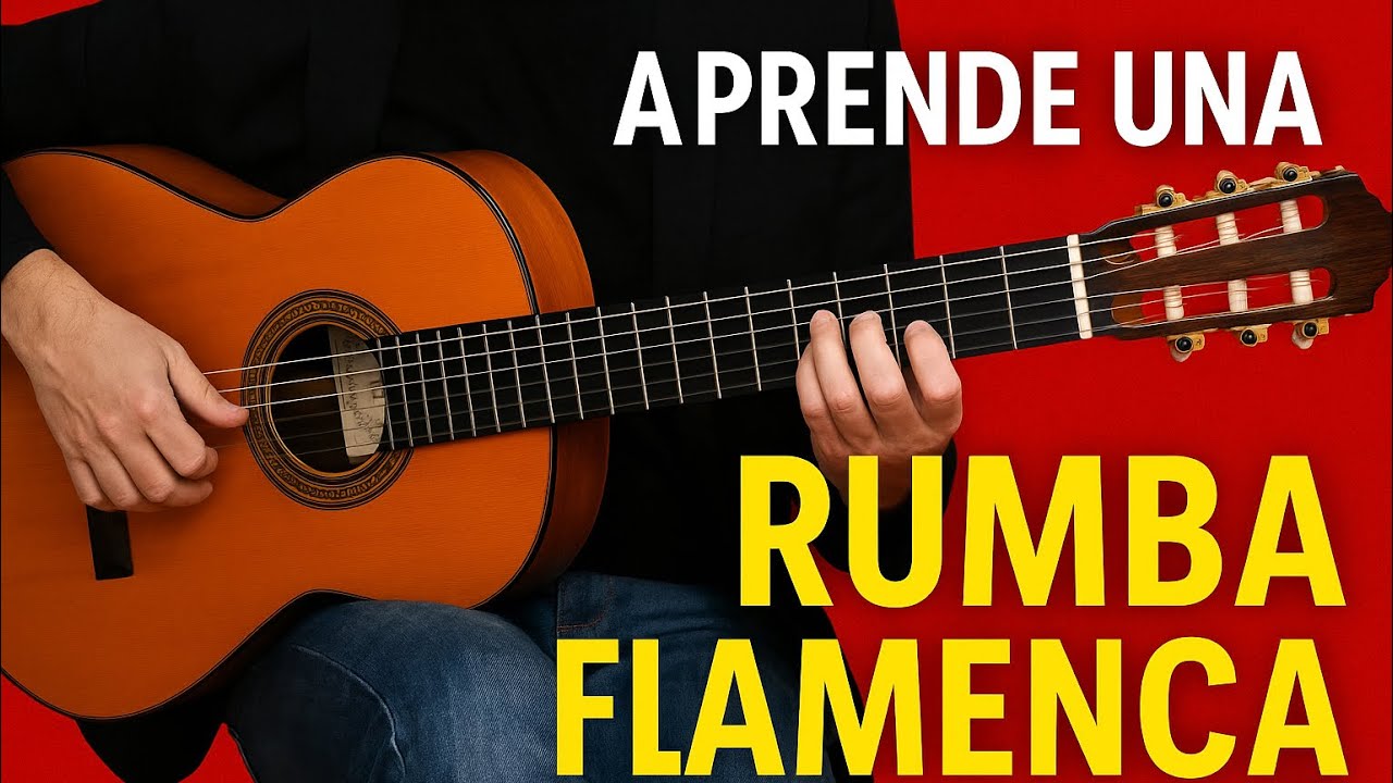 Aprende una RUMBA FLAMENCA (acordes, melodía y arpegios) - YouTube