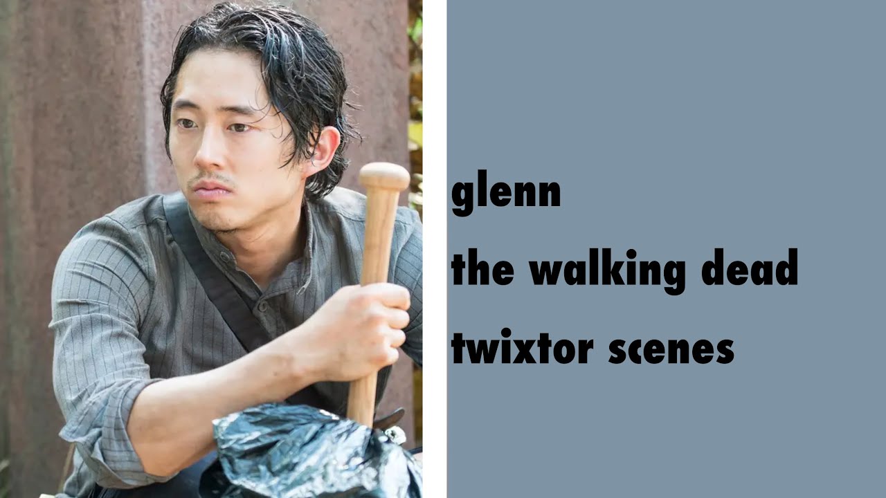 Glenn TWD twixtor scenes - YouTube