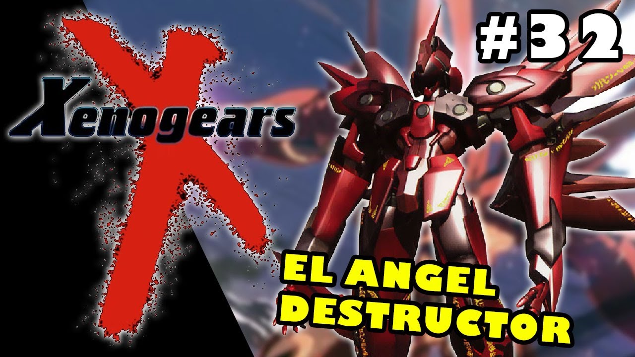 EL ANGEL DESTRUCTOR | XENOGEARS #32 - YouTube