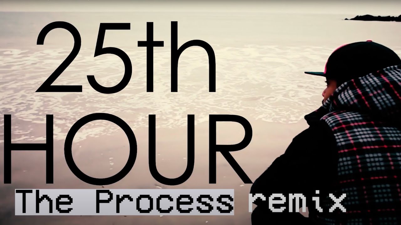 Reks - The 25th Hour (The Process Remix) - YouTube