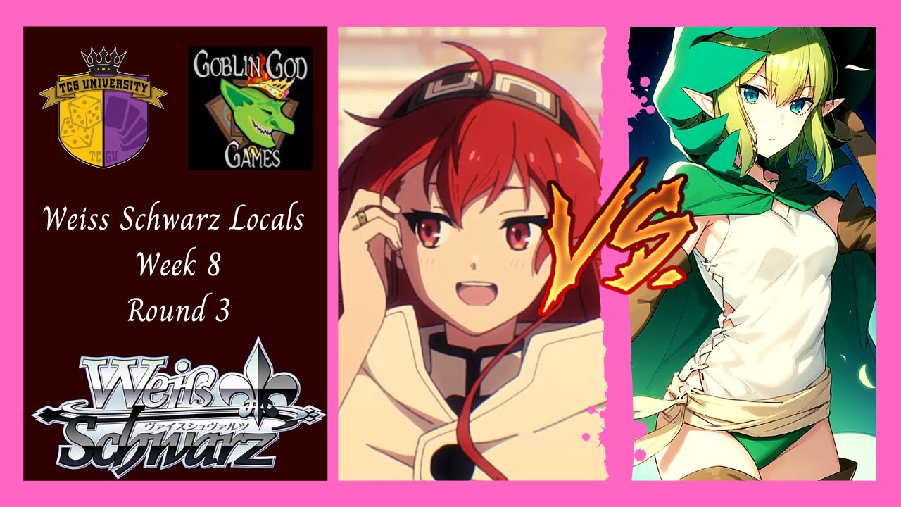 Weiss Schwarz Locals | Week 7/Round 3 -- Noah Bargy(MushokuTensei) Vs ...