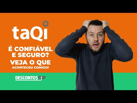 O SITE TAQI É É CONFIÁVEL E SEGURO PARA COMPRAR EM 2024? VALE A PENA?