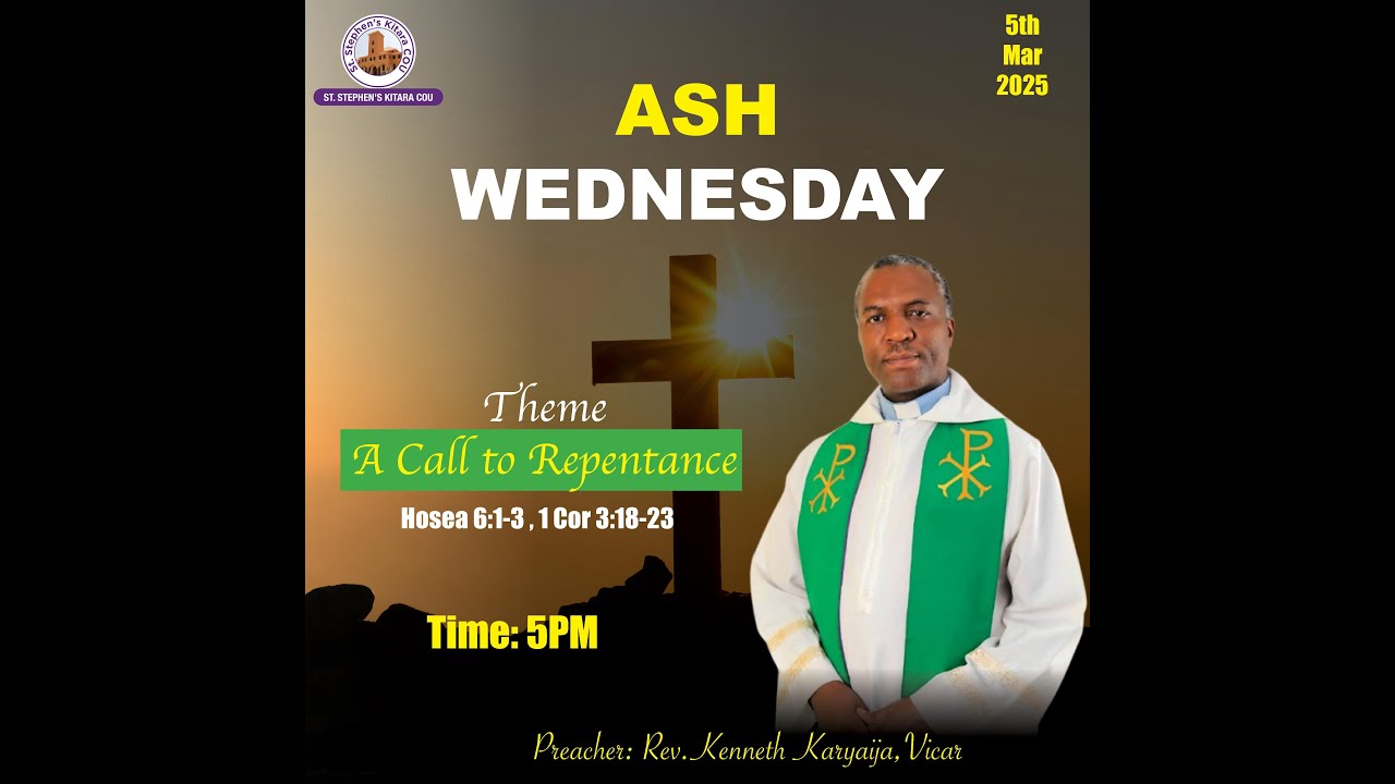 ASH WEDNESDAY - PREACHER:REV.KENNETH KARYAIJA, VICAR - YouTube