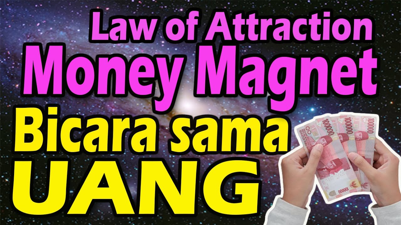 Hukum Law of Attraction Magnet Uang: TEKNIK BICARA PADA UANG - YouTube