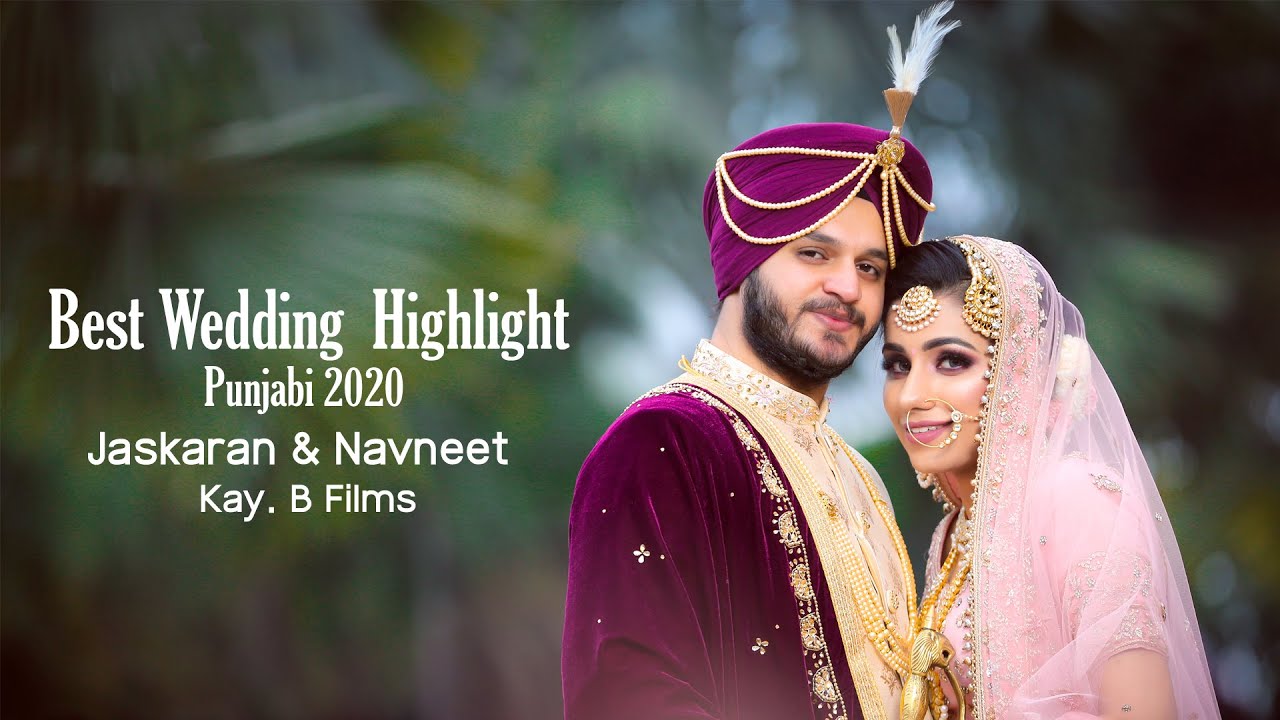 Best Wedding Highlight Punjabi 2020 | Jaskaran & Navneet | Nawanshahr ...
