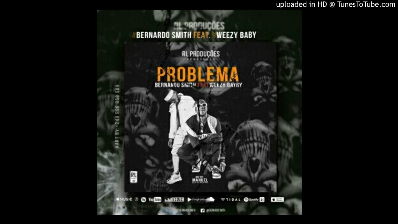 Bernardo Smith- Problema ( ft Weezy Baby) - YouTube