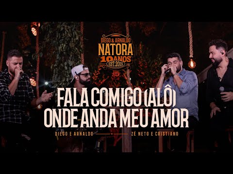 Diego e Arnaldo part.  Zé Neto e Cristiano - Fala Comigo (Alô) / Onde Anda Meu Amor (NATORA 10 ANOS)