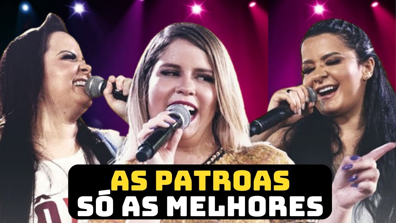 AS PATROAS: MARILIA MENDONÇA E MAIARA E MARAISA || AS MELHORES DO GRUPO ...