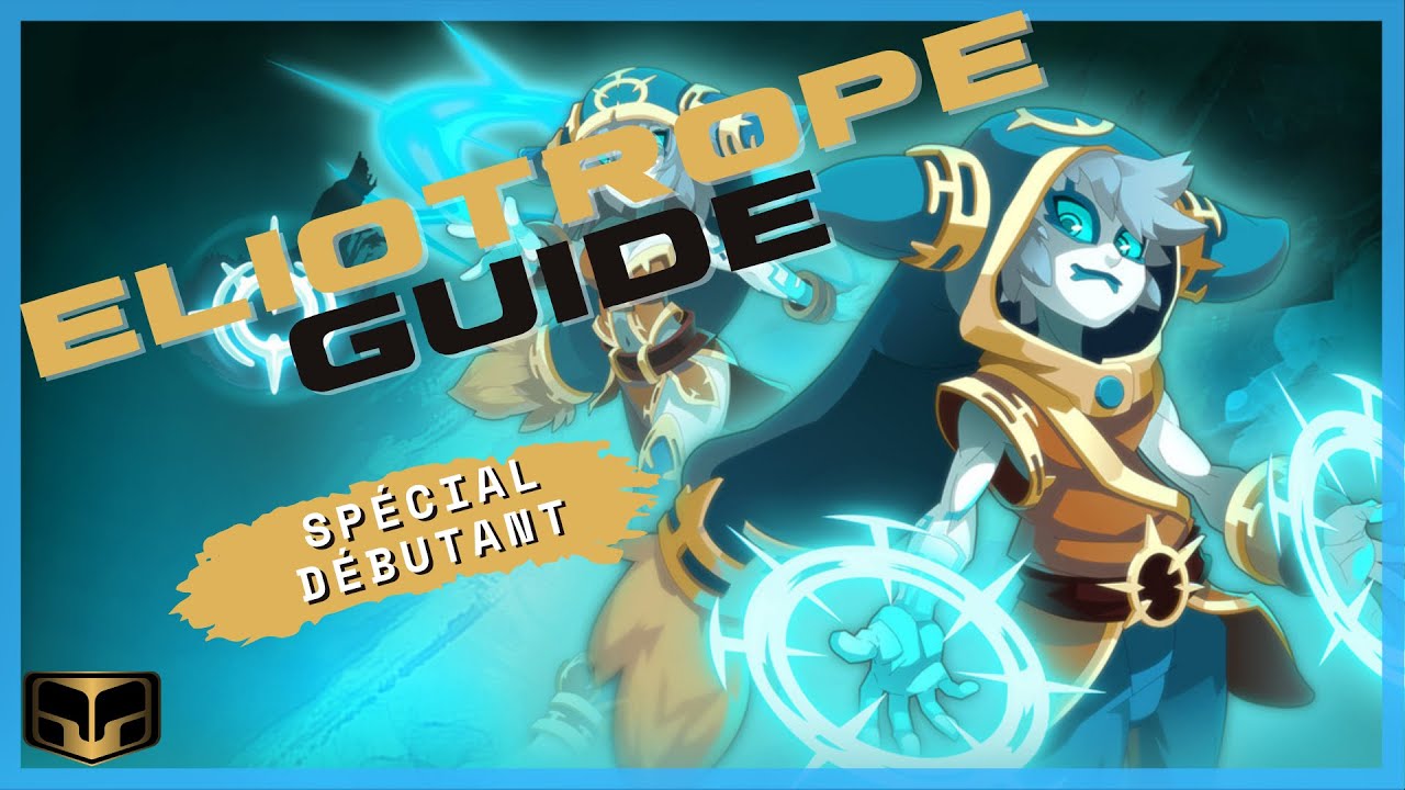 Guide Eliotrope Wakfu pour débutant - YouTube