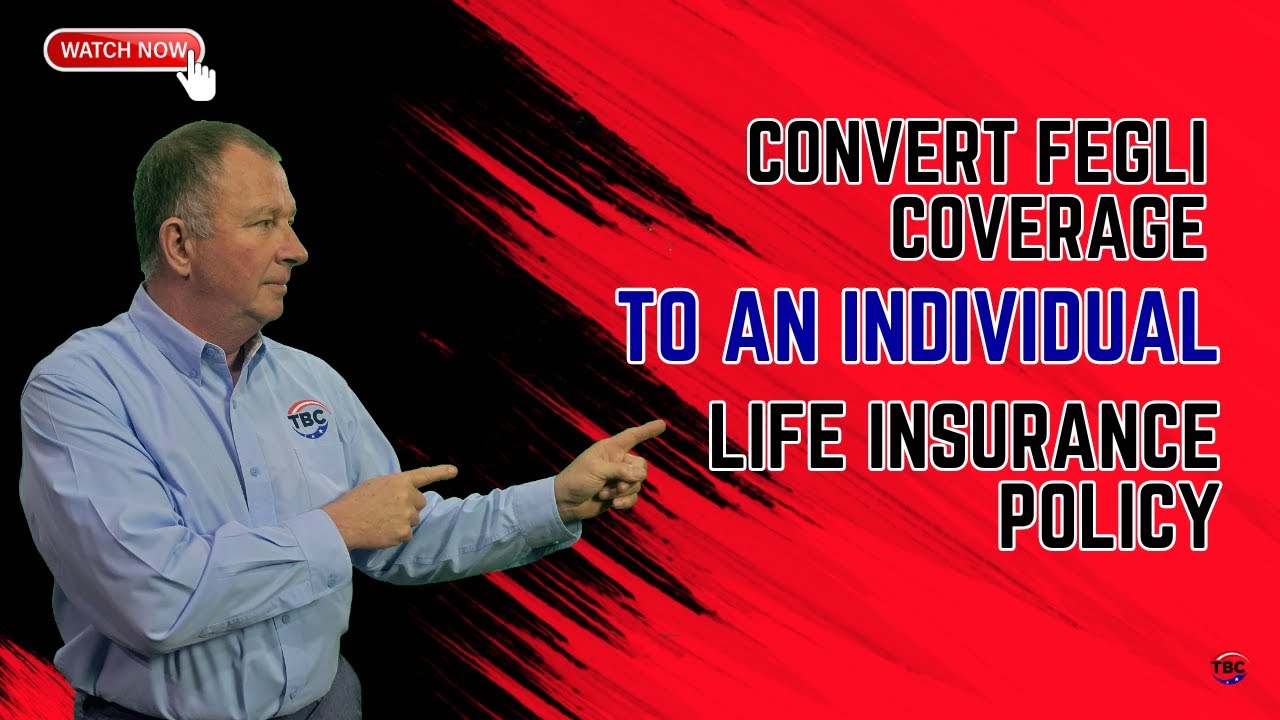 Transforming FEGLI Coverage into Personal Life Insurance Security - YouTube