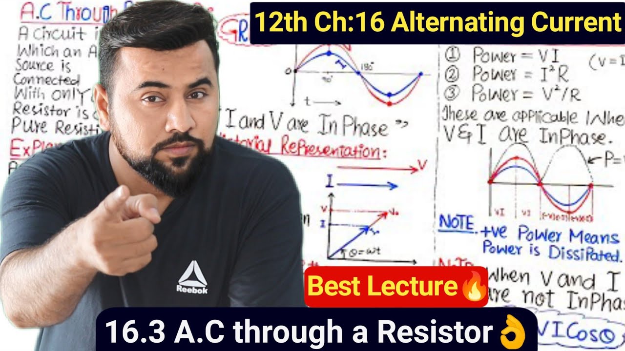 Topic: 16.3 A.C Through A Resistor🔥|| 12th Ch:16 Alternating Current ...