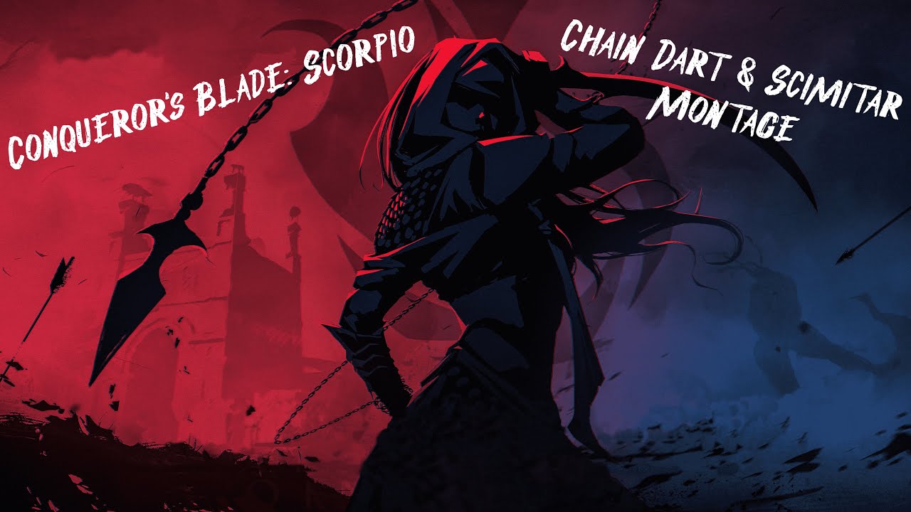 Conqueror's Blade: Scorpio - Chain Dart & Scimitar Montage - New Class ...