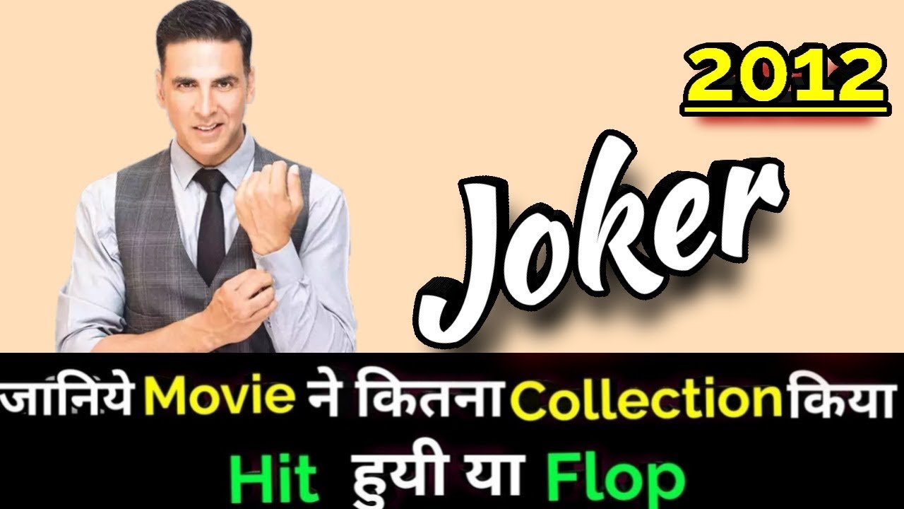 Akshay Kumar JOKER 2012 Bollywood Movie Lifetime WorldWide Box Office ...