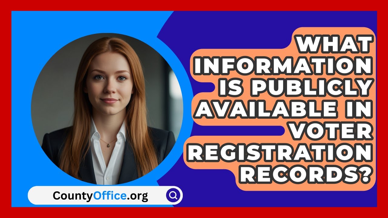 What Information Is Publicly Available in Voter Registration Records ...