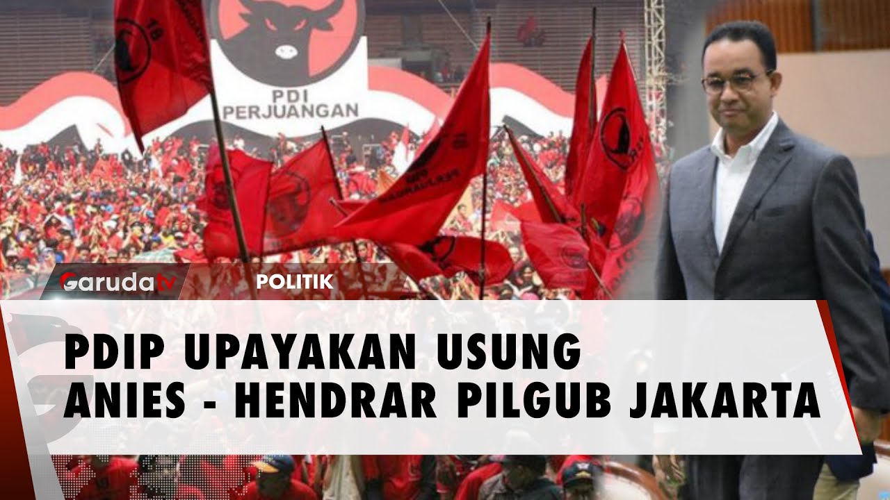 Anies Baswedan Mulai Dilirik PDIP, Siap Maju Pilgub Jakarta? - YouTube