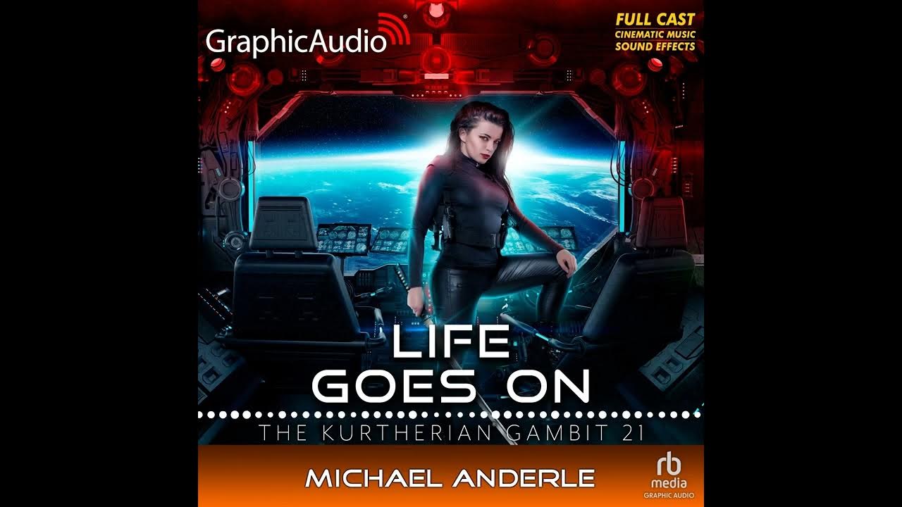 The Kurtherian Gambit 21: Life Goes On by Michael Anderle (Graphic Audio Sample 2) - YouTube