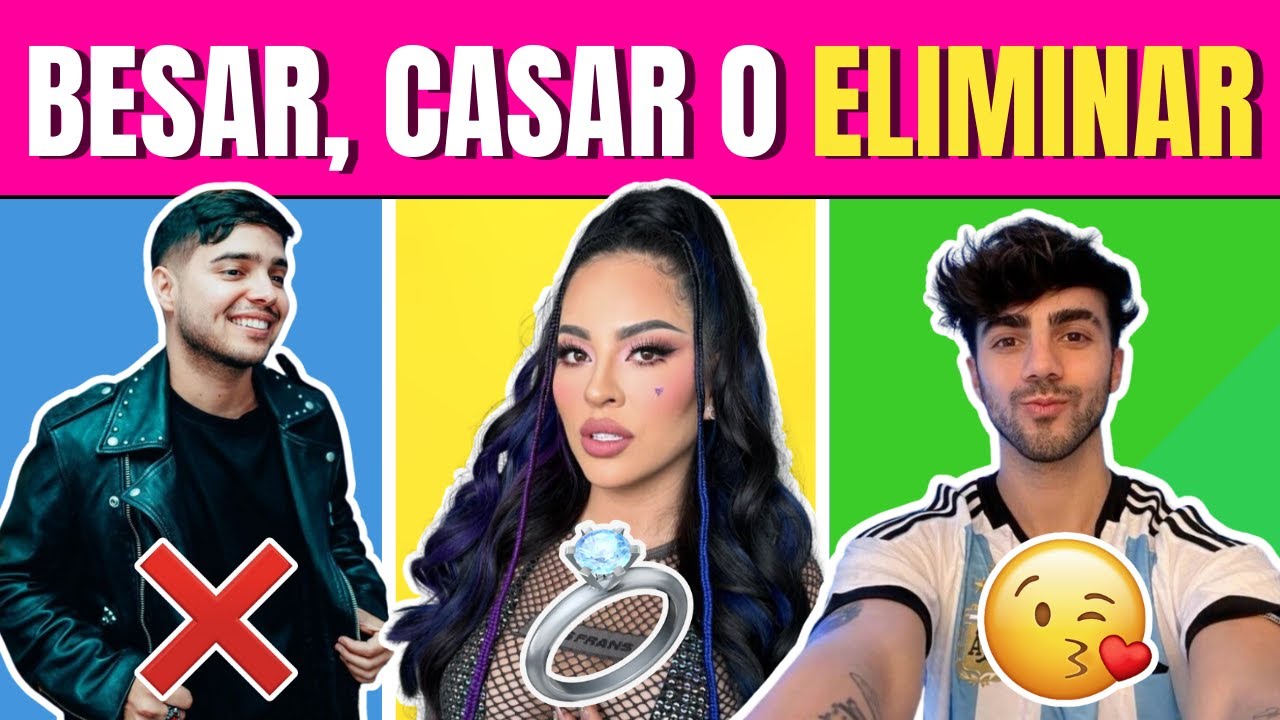 BESAR, CASAR O ELIMINAR 💋💍 Versión Youtubers y tiktokers / NIVEL DIFICIL! - YouTube