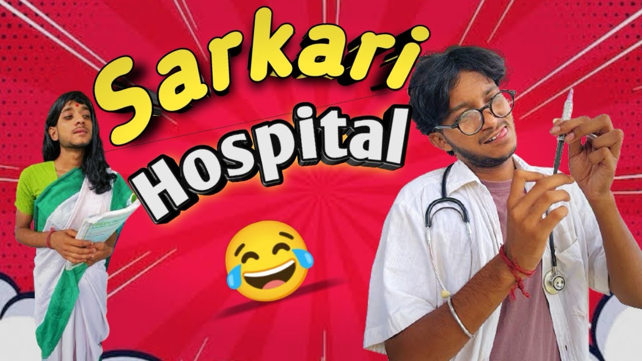 Sarkari Hospital || Borovai 69 || - YouTube