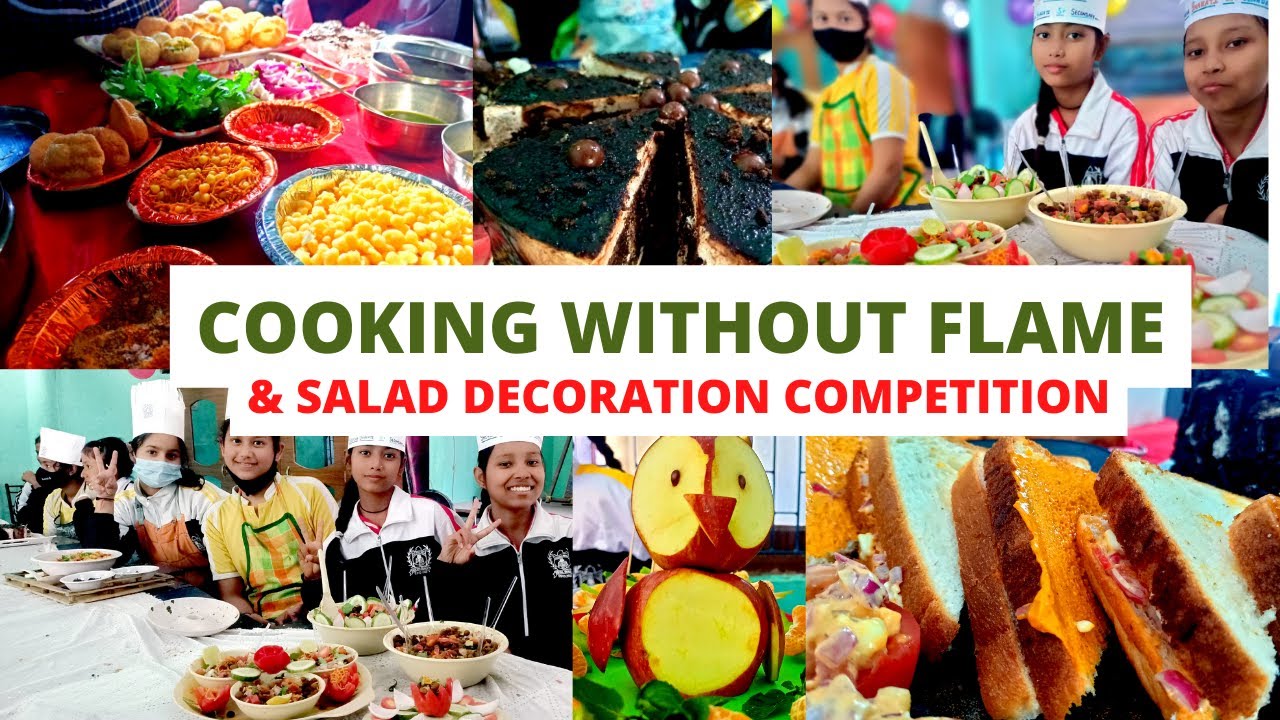 COOKING WITHOUT FLAME & SALAD DECORATION COMPETITION - YouTube