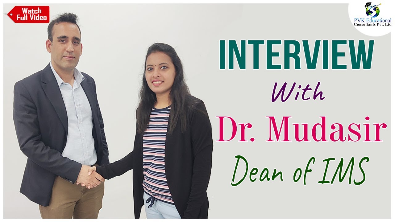PVK Educational Consultants | Dr. Mudasir Dean of IMS Interview ...