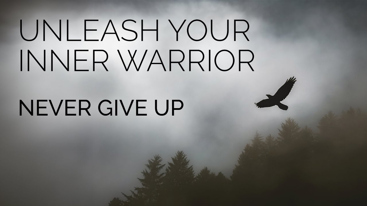 Unleash Your Inner Warrior: Never Give Up - Inspiring Story - YouTube