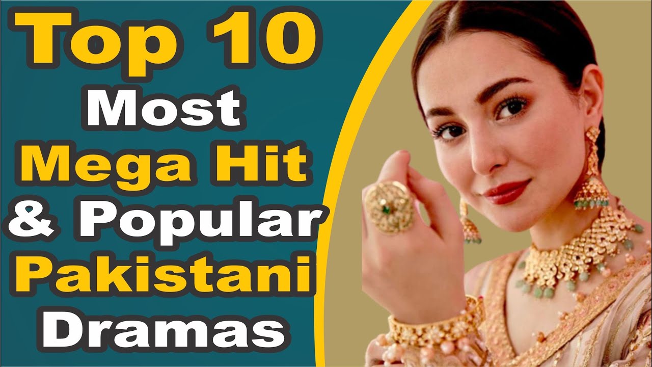 Top 10 Most Mega Hit & Popular Pakistani Dramas | Pak Drama TV - YouTube