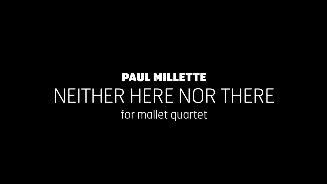 Neither Here Nor There (Paul Millette) - YouTube