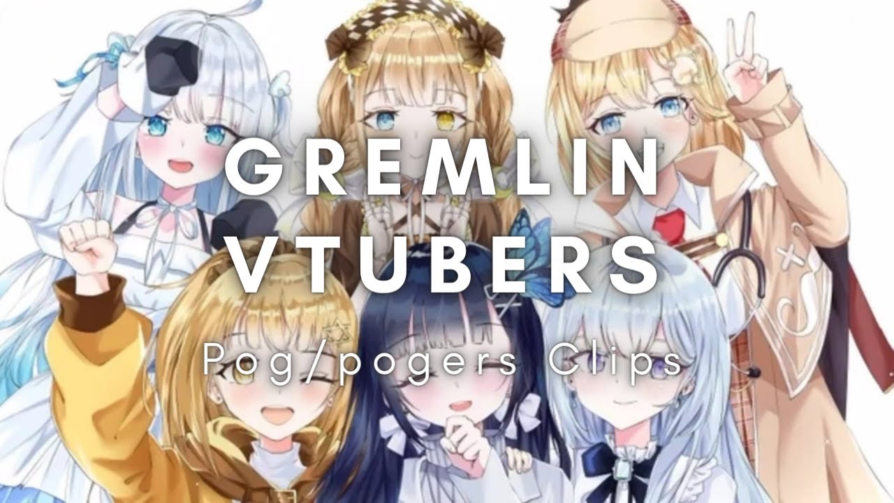 Gremlin Vtubers pog or poggers Complete | Hi im rhei 75 - YouTube