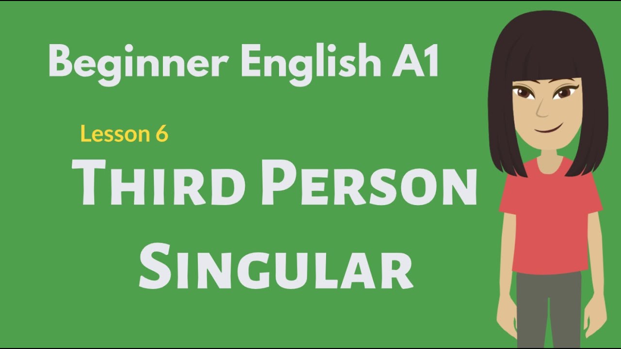 Beginner English Conversation #6 Third Person Singular in the Present ...