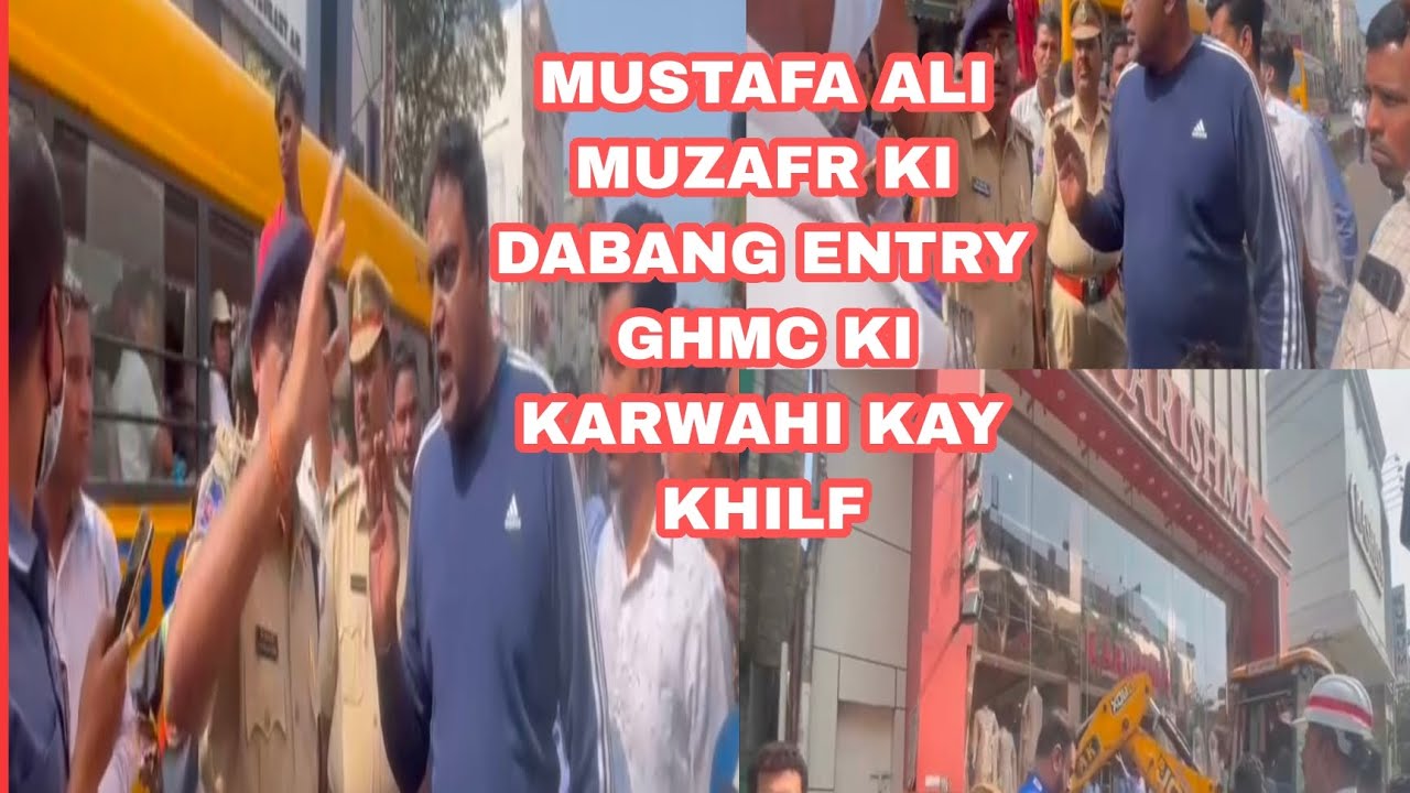 GHMC KI KARWAHI KAY KHILAF MUSTAFA ALI MUZAFFAR PHOUNCHAY AWAM KAY ...