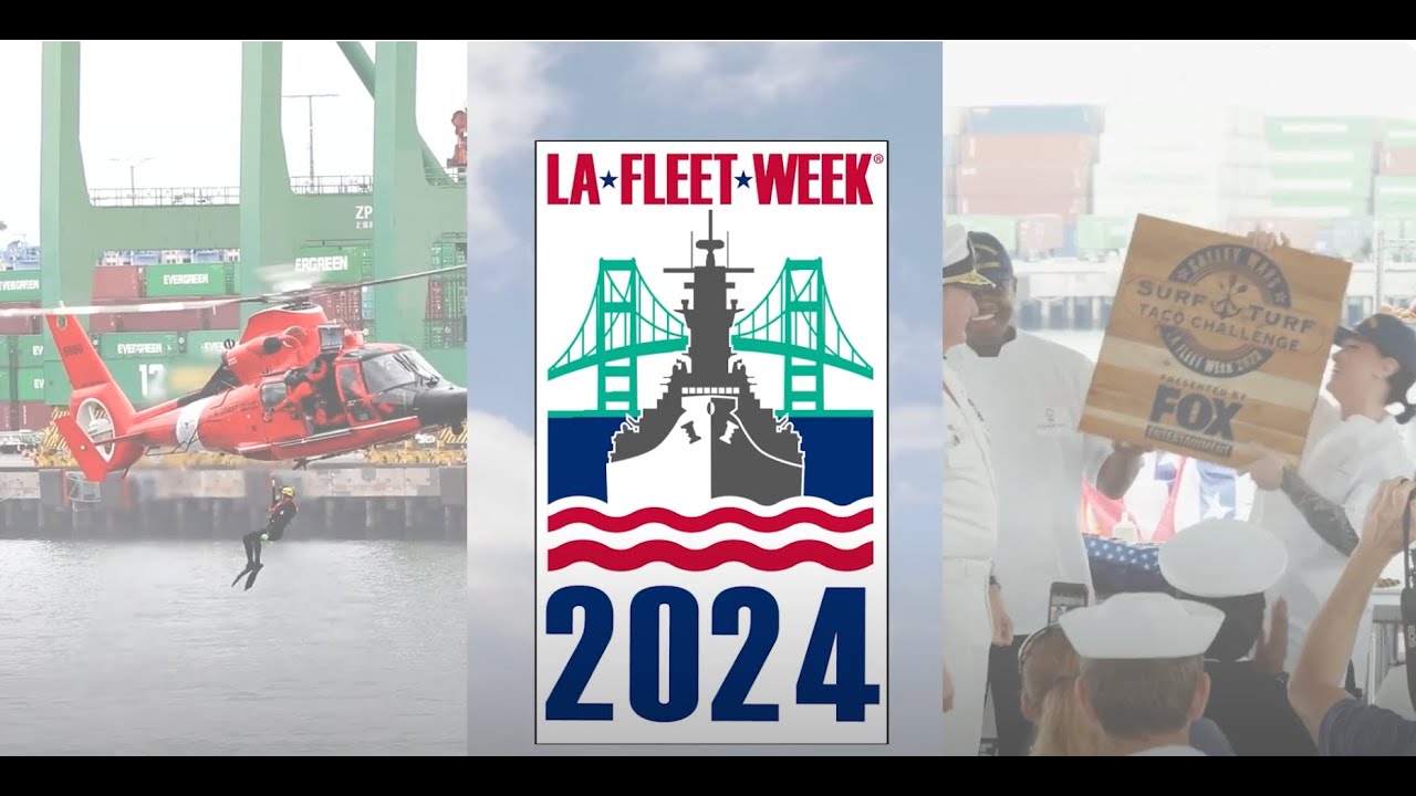 LA Fleet Week® 2024: On Course for Memorial Day Weekend at the Port of ...