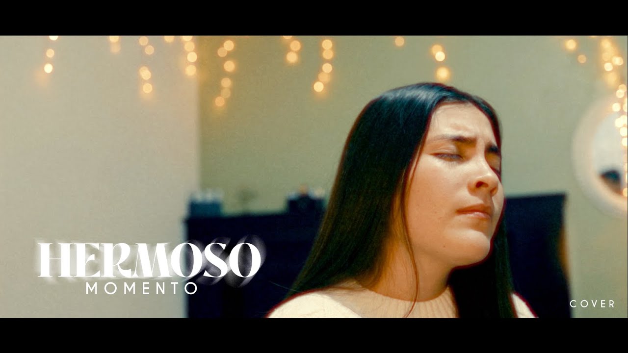 Ana Sarmiento - “HERMOSO MOMENTO” (COVER VERSION) - YouTube