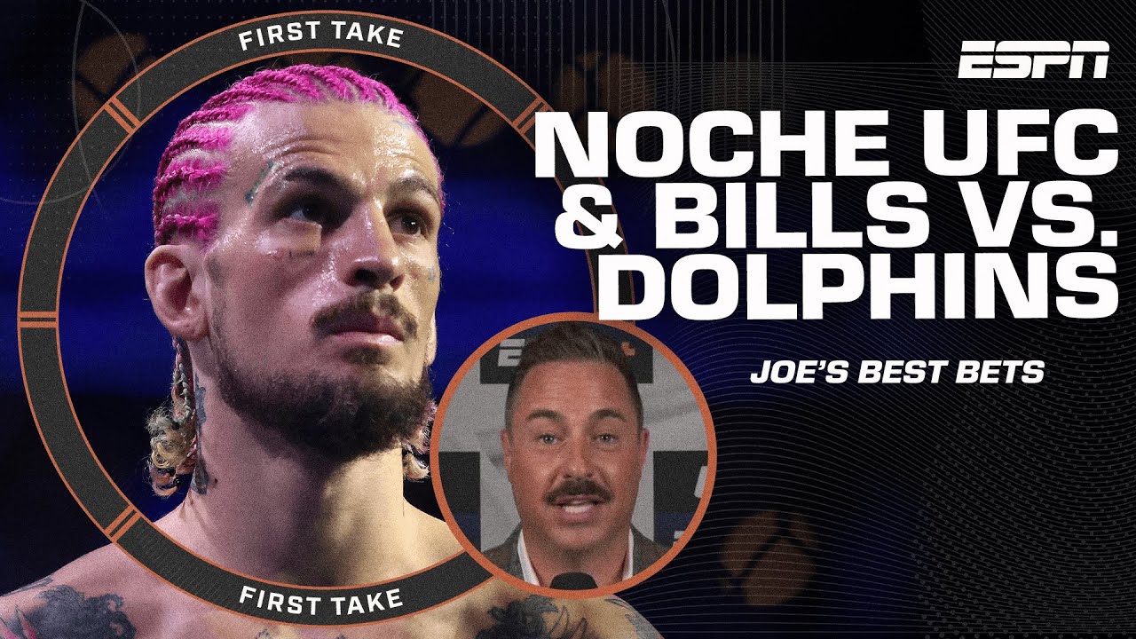 Joe Fortenbaugh’s best bets: Noche UFC and Bills vs. Dolphins 💰 | First ...