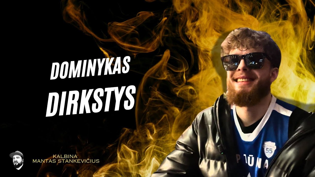 Dominykas Dirkstys: apie naujausią netikėtą priešininką ir visus ...